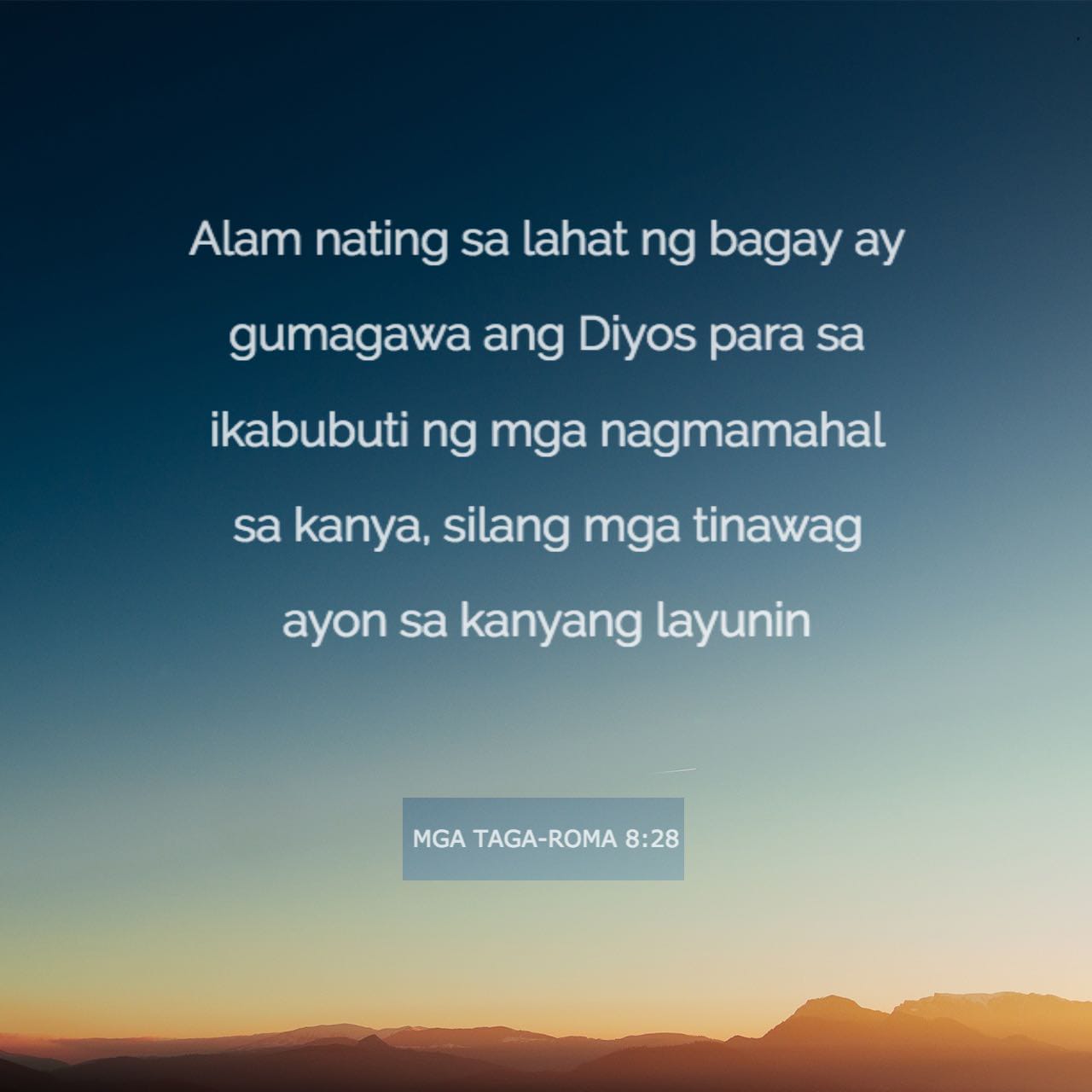 Mga Taga Roma 8 28 29 Alam Nating Sa Lahat Ng Bagay Ay Gumagawa Ang Mga Taga Roma 8 28 29 Alam Nating Sa Lahat Ng Bagay Ay Gumagawa Ang