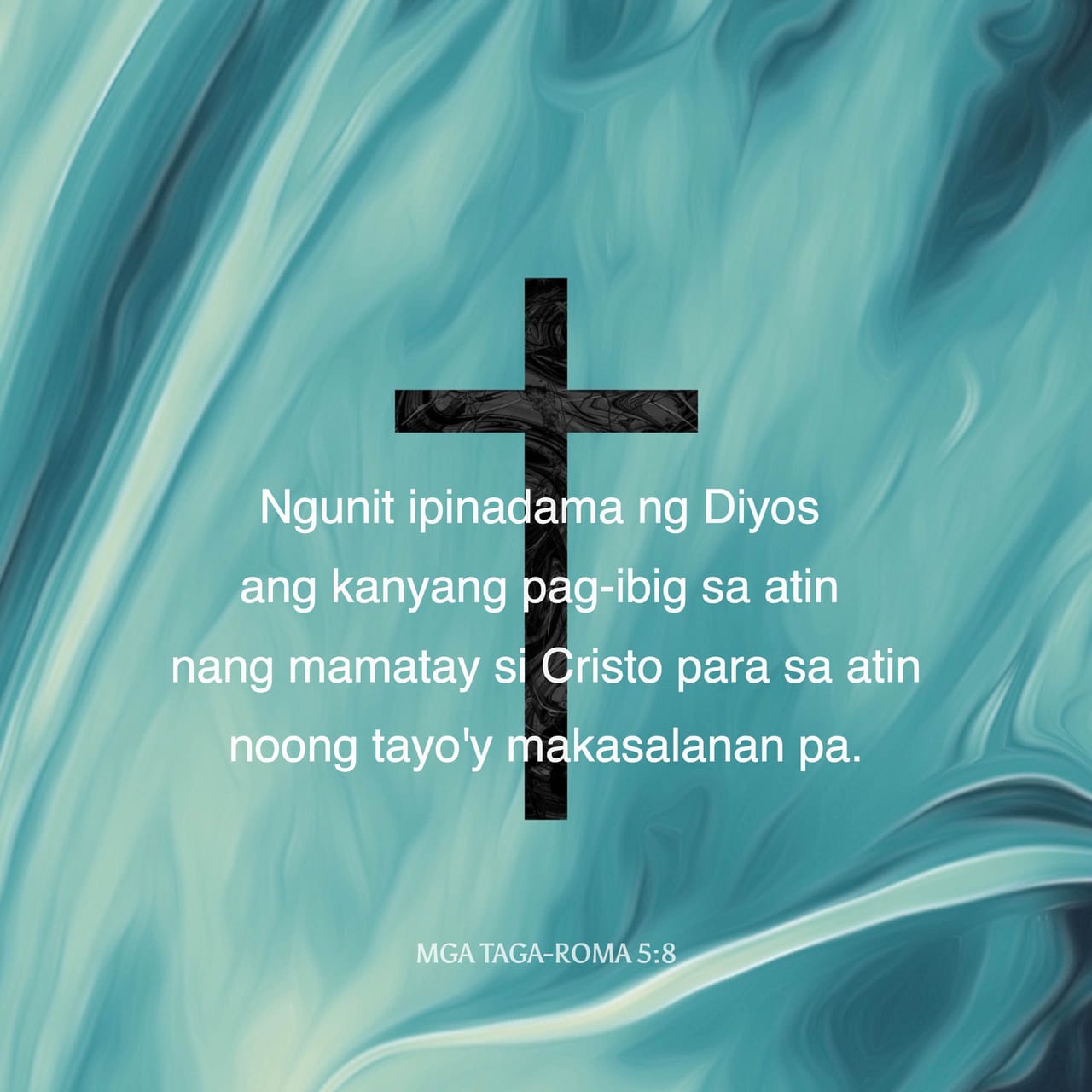 Mga Taga Roma 5 8 Ngunit Ipinadama Ng Diyos Ang Kanyang Pag ibig Sa Mga Taga Roma 5 8 Ngunit Ipinadama Ng Diyos Ang Kanyang Pag ibig Sa