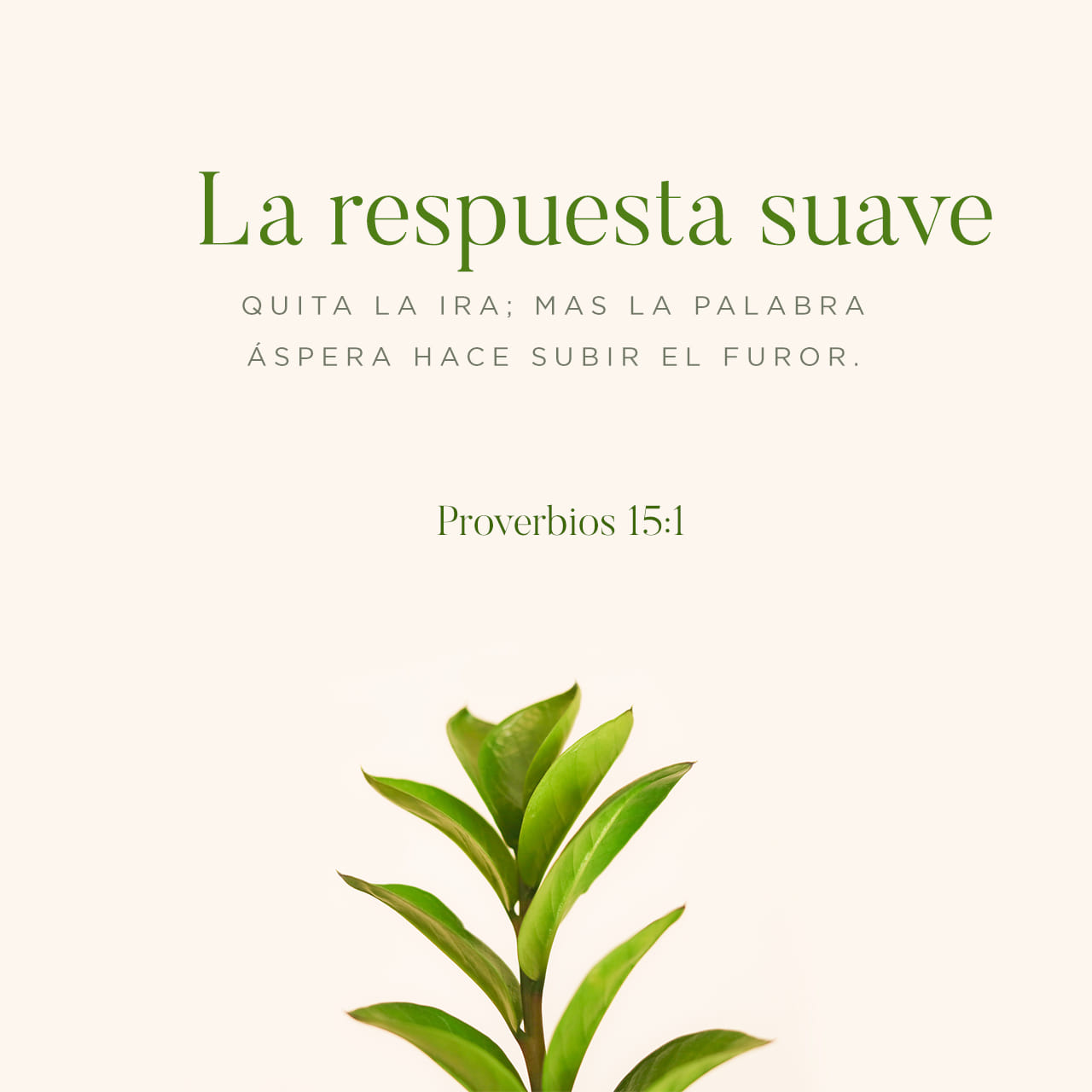 Proverbios 15:1-4 La blanda respuesta quita la ira; Mas la palabra ...