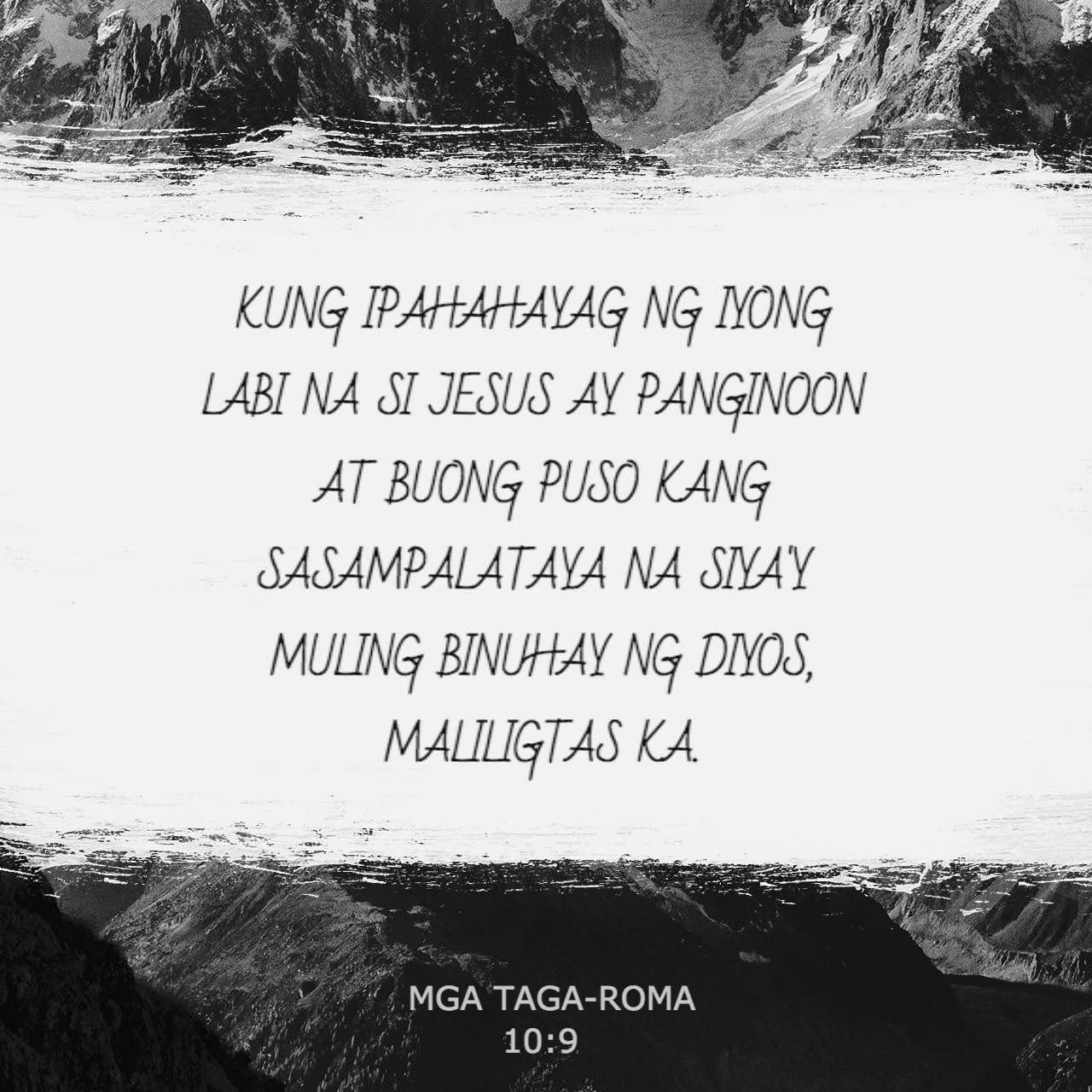 Mga Taga-Roma 10:9-10 Kung ipahahayag ng iyong labi na si Jesus ay ...