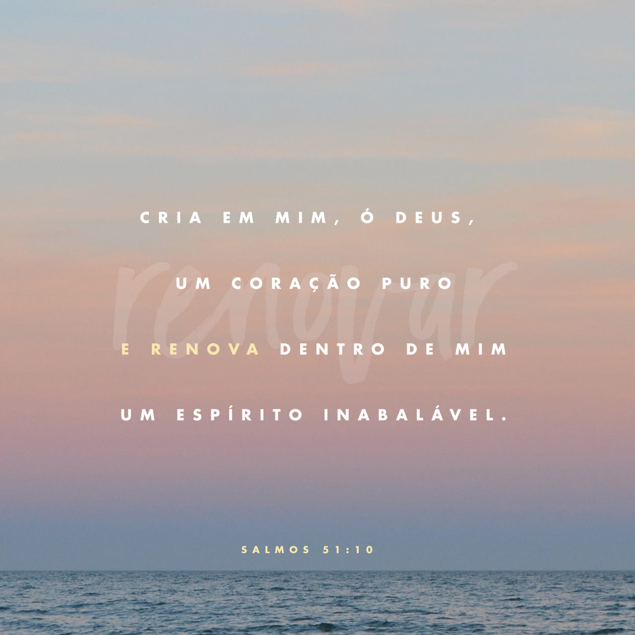 Salmos 51:10-12 Cria em mim um coração puro, ó Deus, e renova dentro de ...