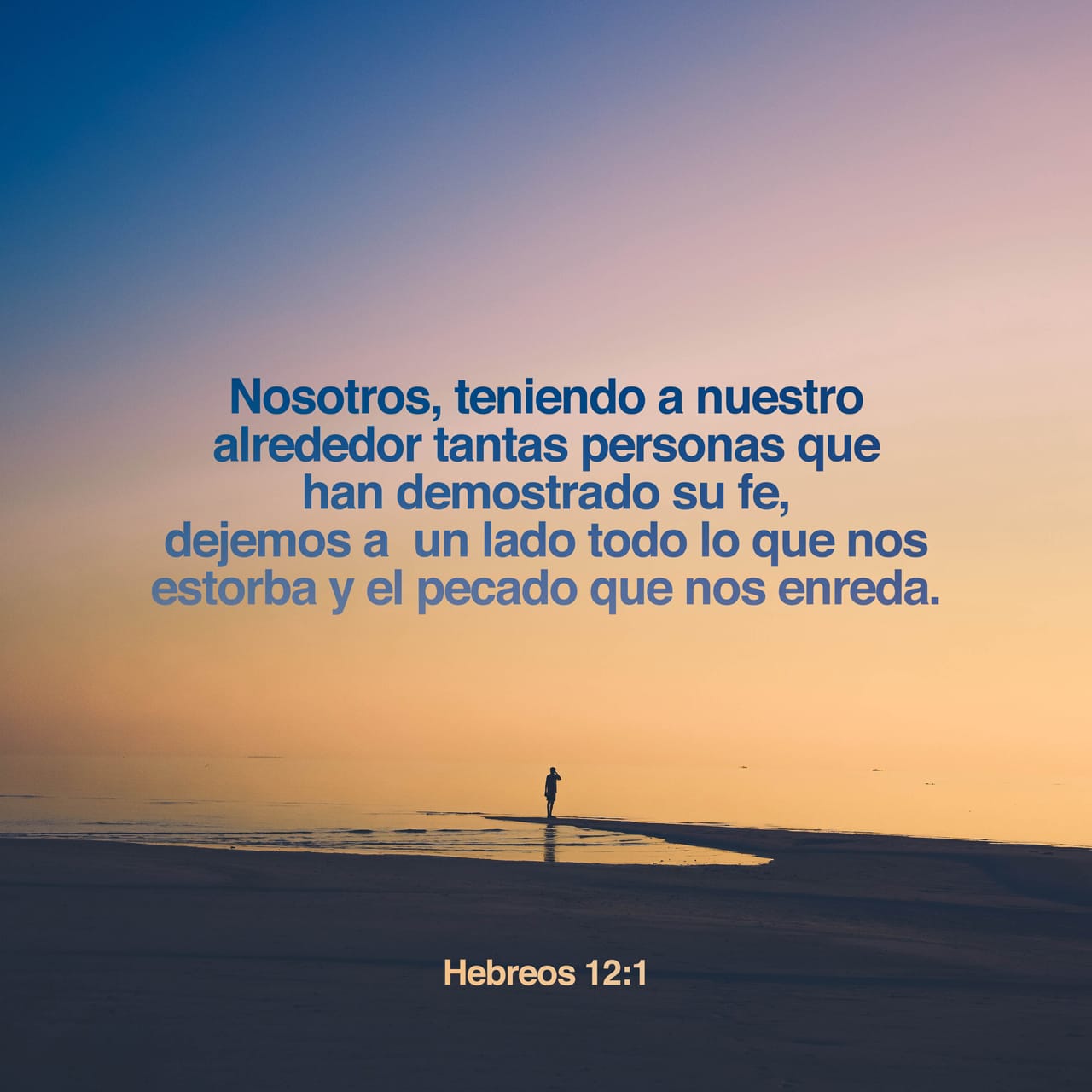Hebreos 12:1-13 Por tanto, nosotros también, teniendo en derredor ...
