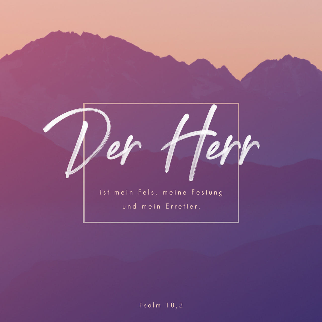 Psalm 18 2 3 Ich Liebe Dich HERR Du Bist Meine Kraft Der HERR Ist