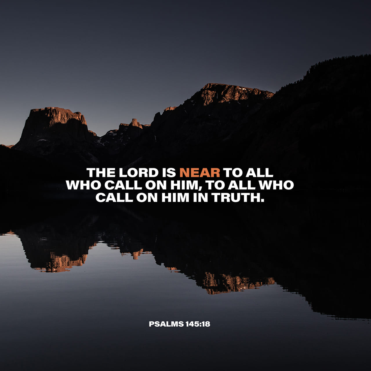 Psalms 145 18 19 The LORD Is Close To All Who Call On Him Yes To All