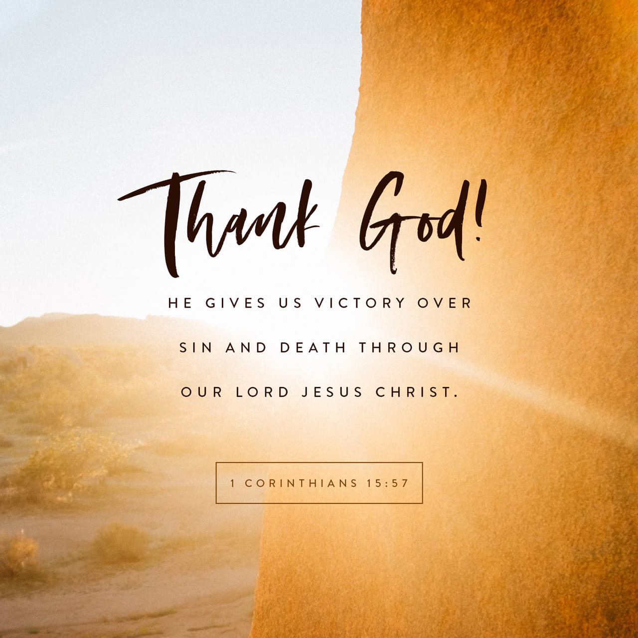 1 Corinthians 15 57 But Thanks Be To God He Gives Us The Victory 1 Corinthians 15 57 But Thanks Be To God He Gives Us The Victory