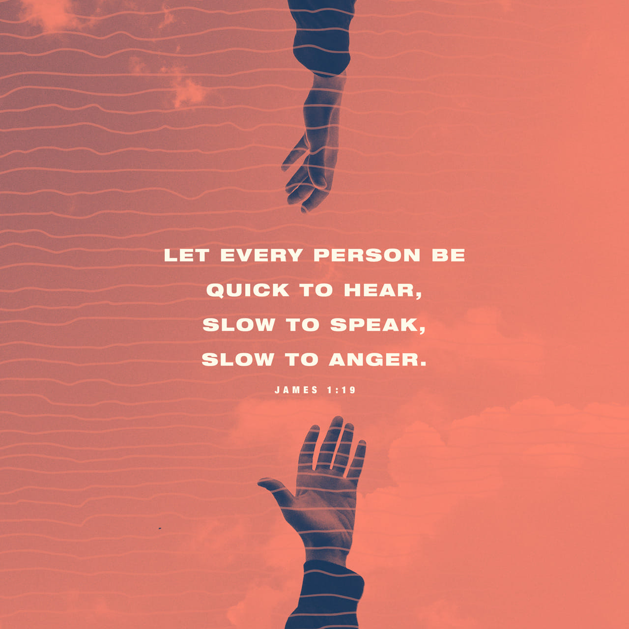 James 1 19 My Dear Brothers And Sisters Take Note Of This Everyone