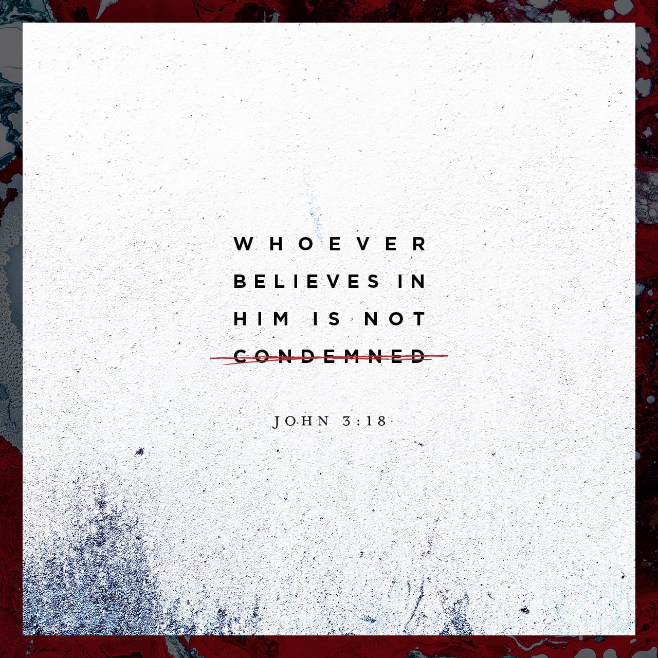 John 3:18 He that believeth on him is not condemned: but he that ...