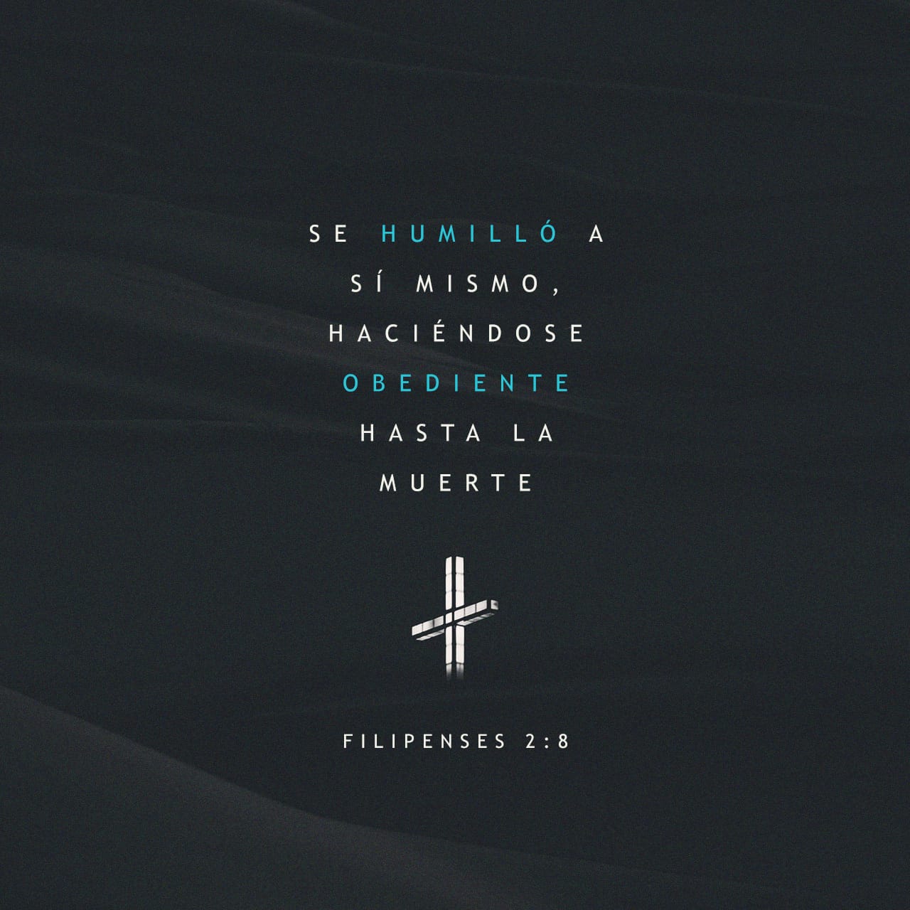 Filipenses 2:5-8 Haya, pues, en vosotros este sentir que hubo también ...