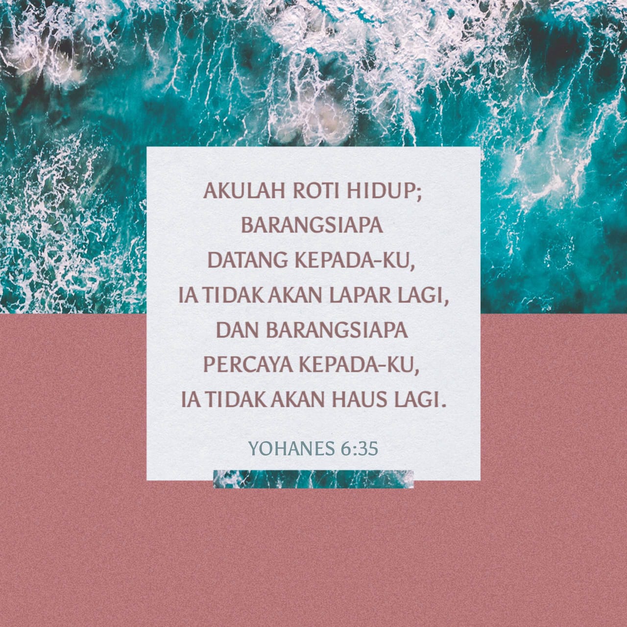 Yohanes 6:35 Kata Yesus kepada mereka: “Akulah roti hidup; barangsiapa ...