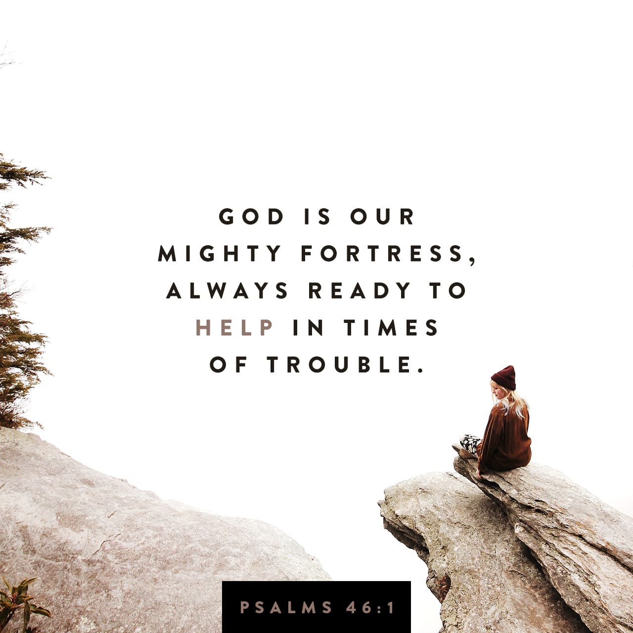 Psalms 46 1 God Is Our Refuge And Strength A Very Present Help In
