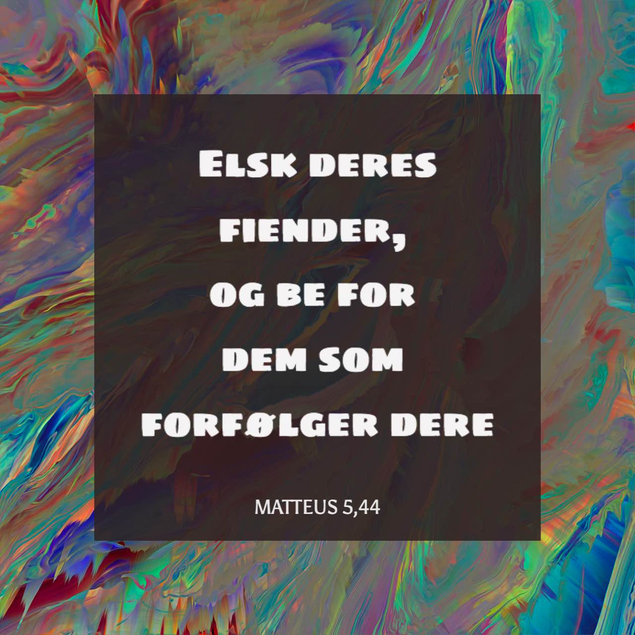 Matteus 5:38-48 Dere har hørt det er sagt: Øye for øye, og tann for ...