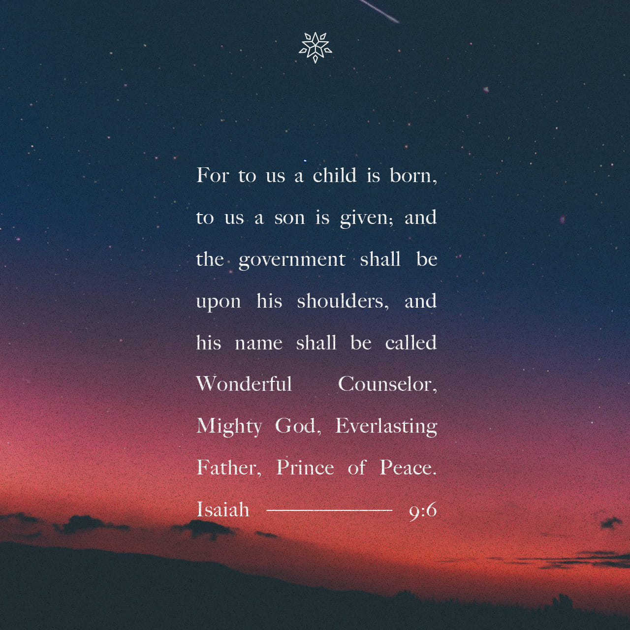 Isaiah 9 6 For A Child Is Born To Us A Son Is Given To Us The