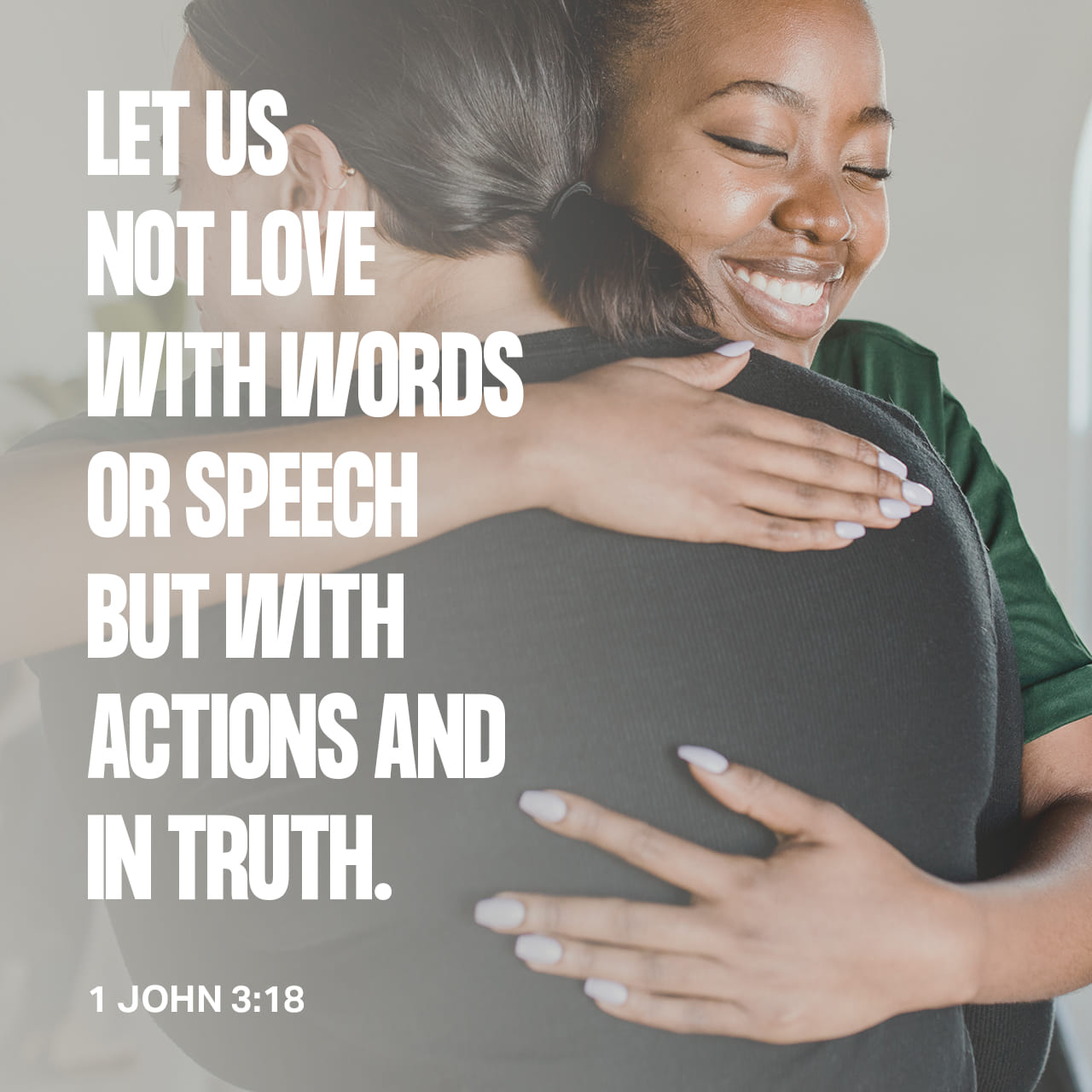 1 John 3 18 Dear Children Let Us Not Love With Words Or Speech But 1 John 3 18 Dear Children Let Us Not Love With Words Or Speech But