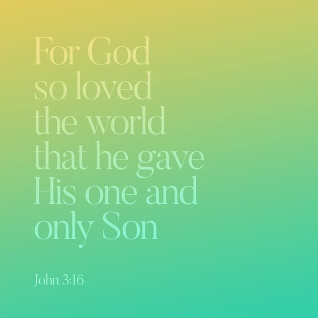 John 3 16 NIV For God So Loved The World That He Gave His One And Only